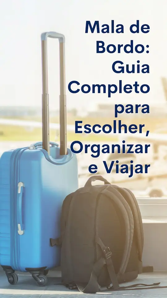 Mala de Bordo: Qual a Melhor Escolha? Guia Completo.